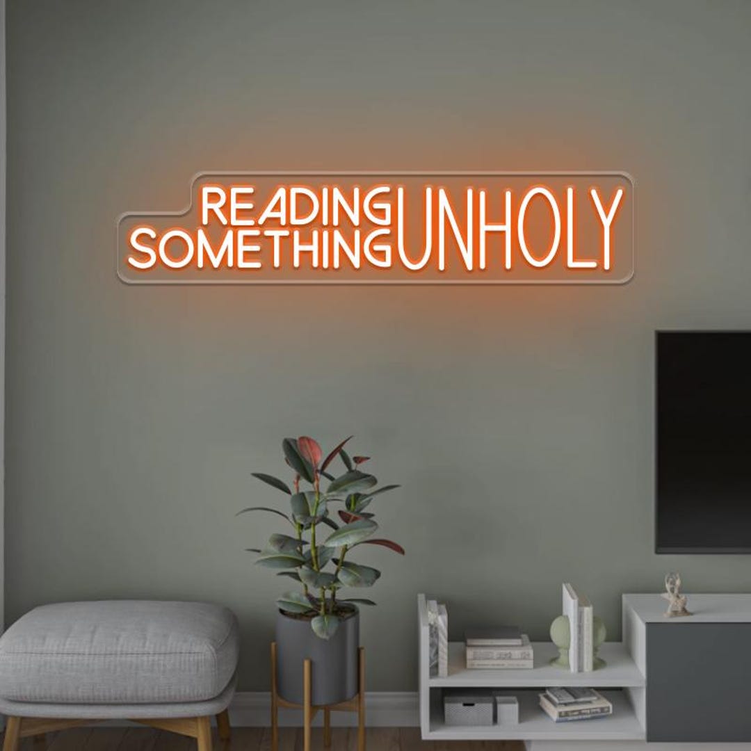 Reading Something Unholy Neon Sign,spicy Book Lovers Gift, Bookworm ...