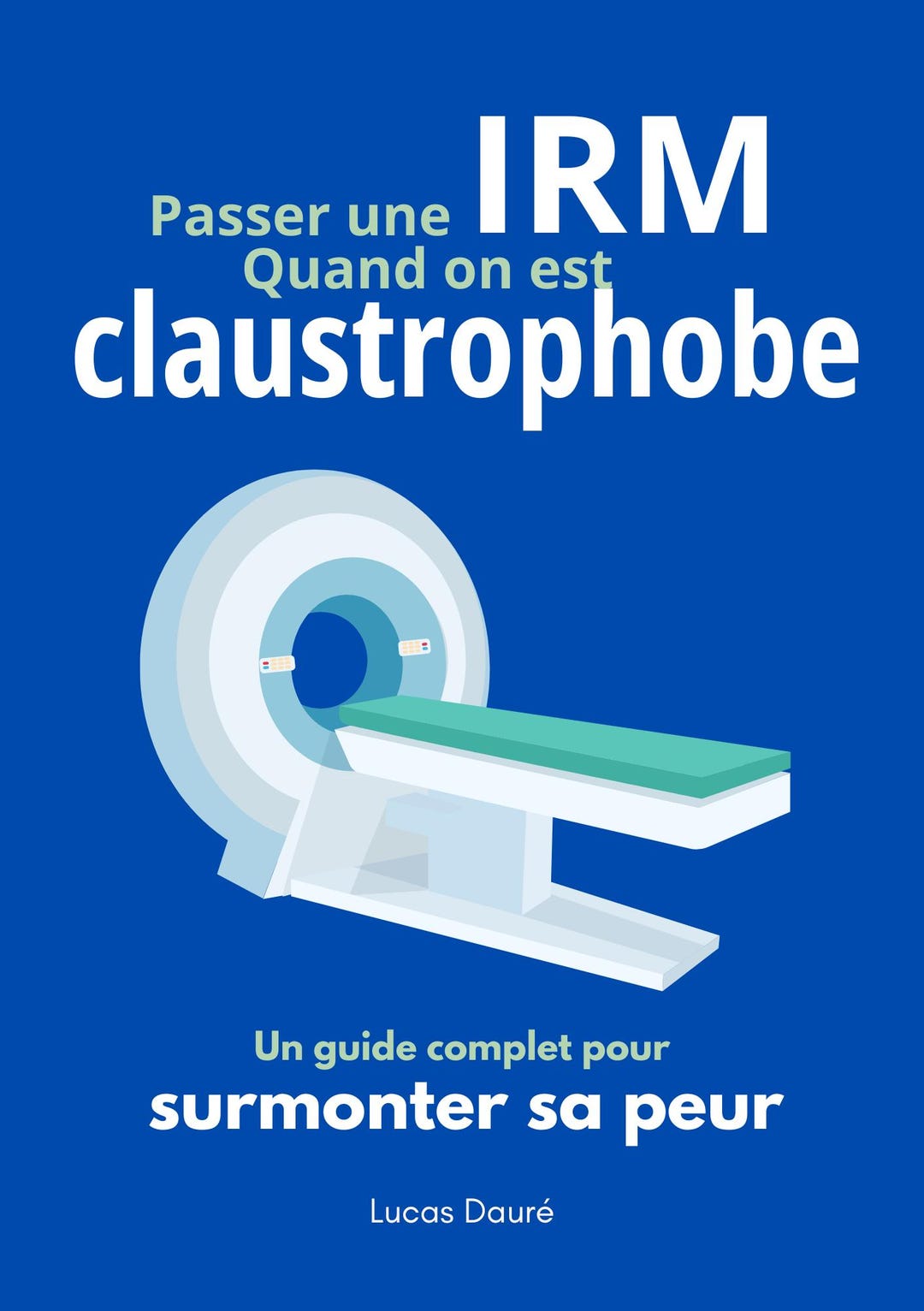 Getting an MRI When You're Claustrophobic: A Complete Guide to ...