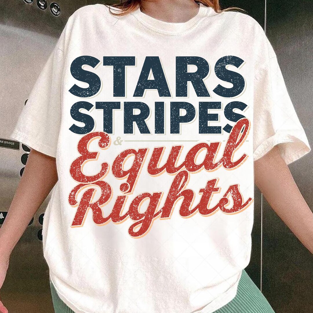 Equal Rights 4th of July PNG Digital Download, Stars Stripes Equal ...
