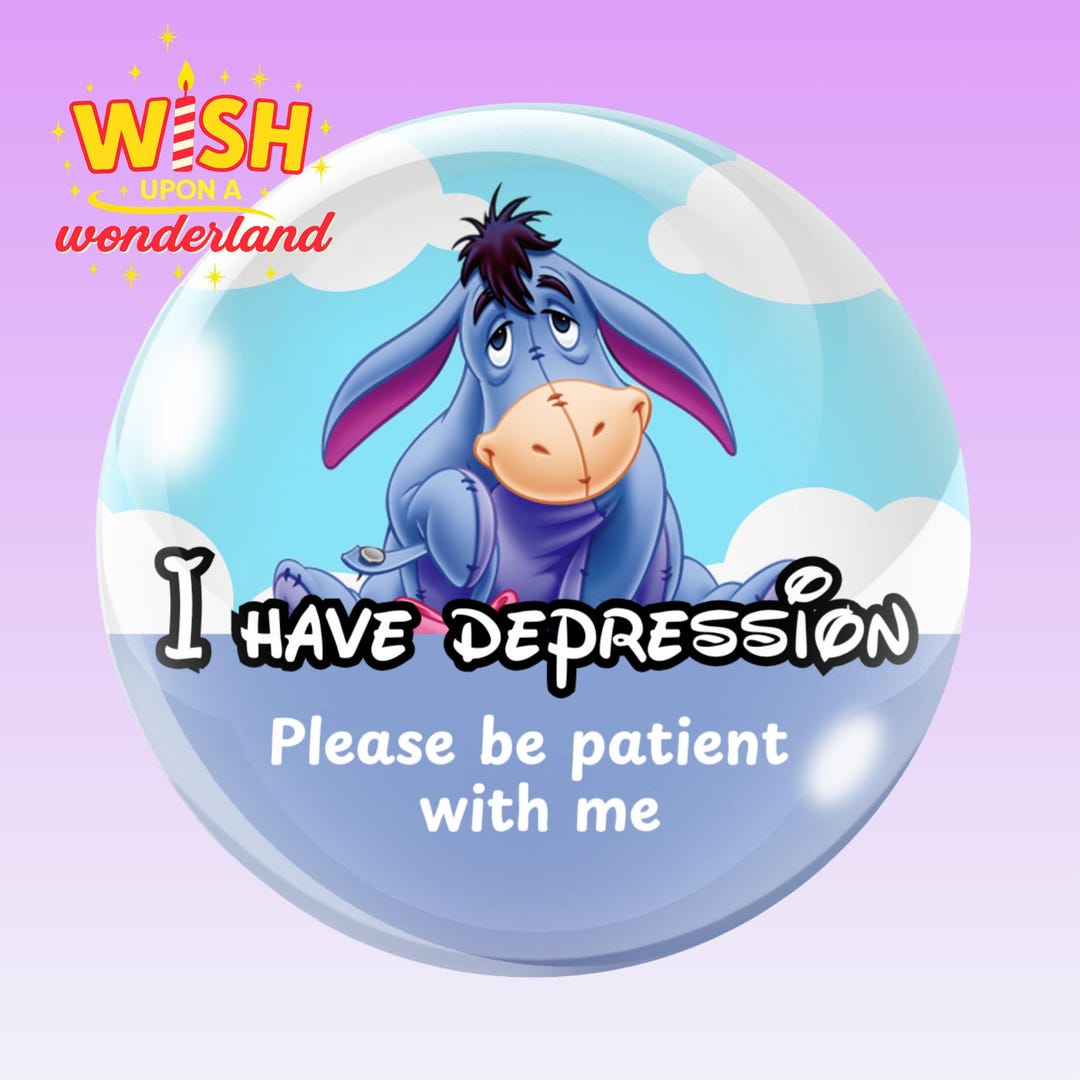 Disney-inspired Winnie the Pooh Depression Button Badge – I Have ...