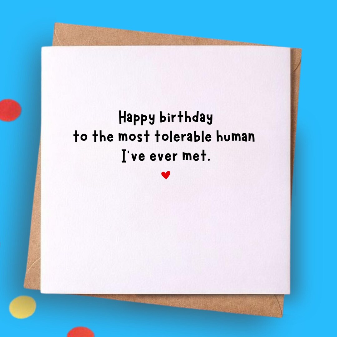 Happy Birthday Most Tolerable Human Funny Birthday Card Sarcastic ...