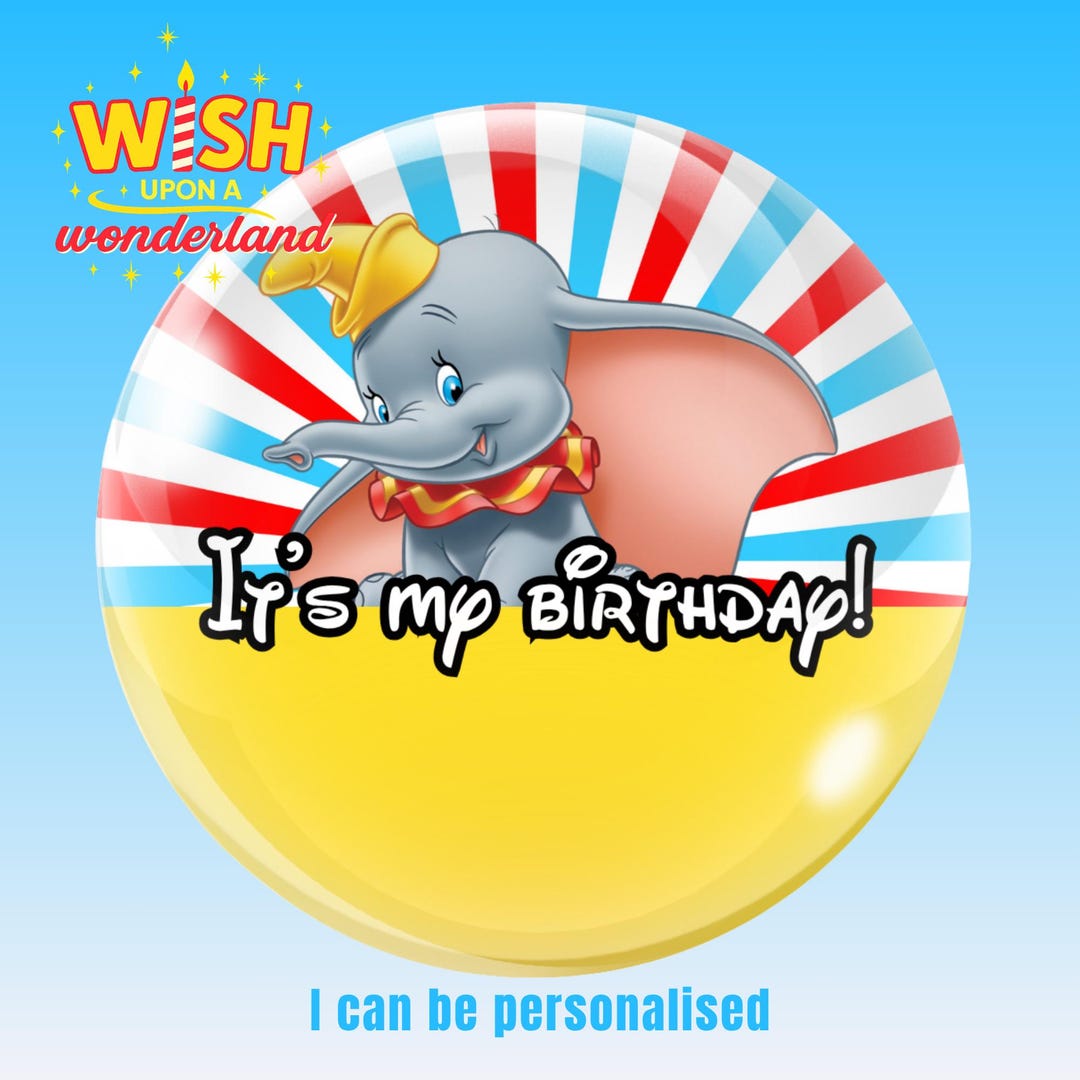 Dumbo - It's My Birthday - Disney Inspired Personalised Custom Button ...
