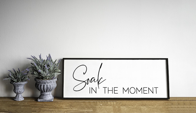 Soak in the Moment Sign, Bathroom Wall Decor, Modern Farmhouse Bathroom ...