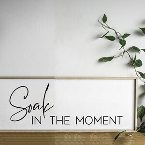 Soak in the Moment Sign, Bathroom Wall Decor, Modern Farmhouse Bathroom ...