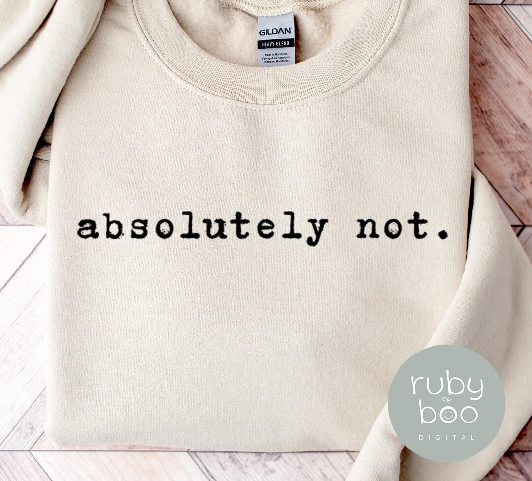 Absolutely Not Slogan Png, Feral Svg, Typewriter Text Png, Grunge T ...