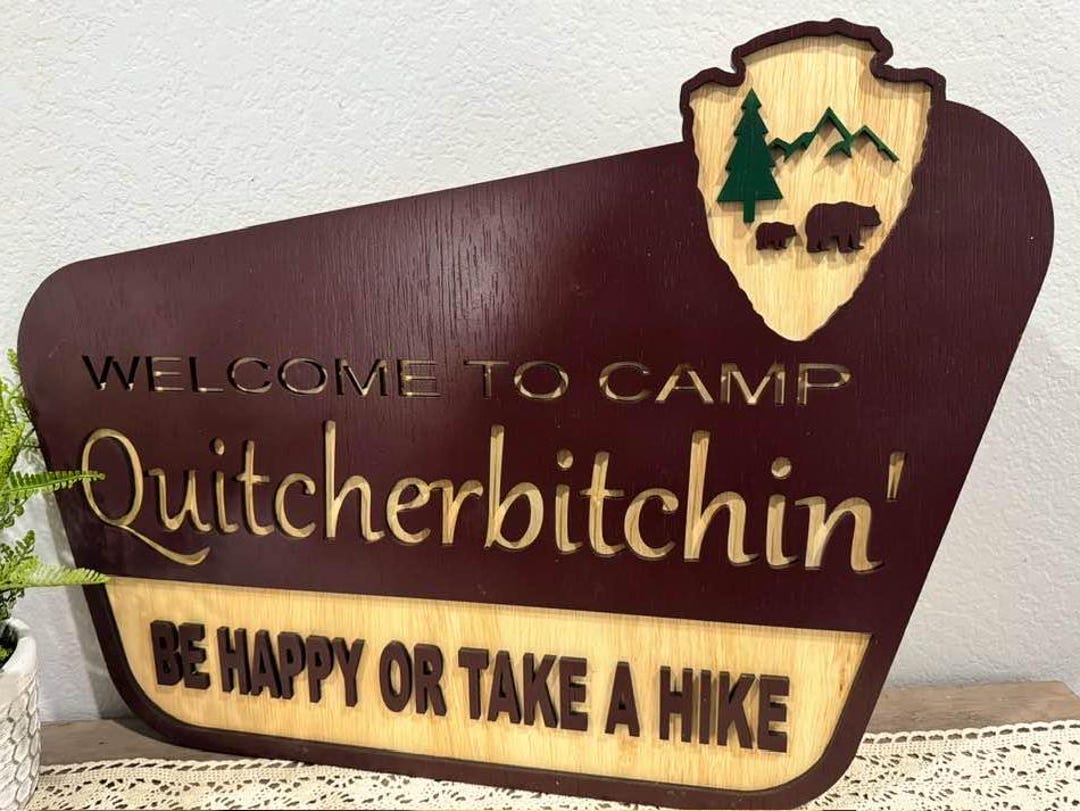 Camp Sign - Quitcherbitchin' Sign 23"x17" - Etsy