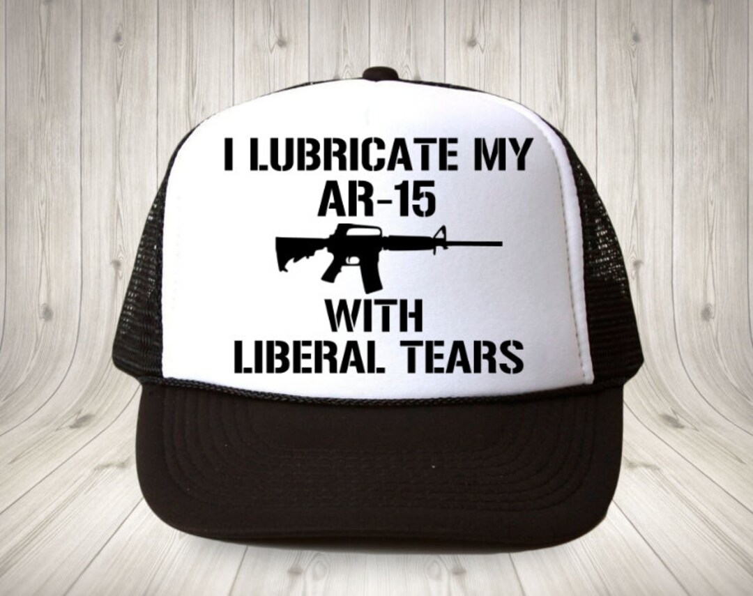 I Lubricate My AR-15 With Liberal Tears SVG, Png, JPG Instant Download ...