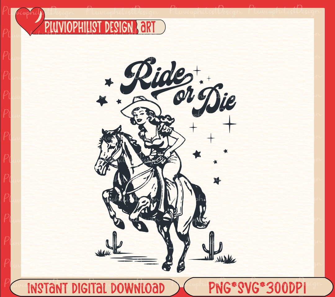 Ride or Die Png, Cowgirl Rodeo Png, Western Cowgirl Png, - Etsy