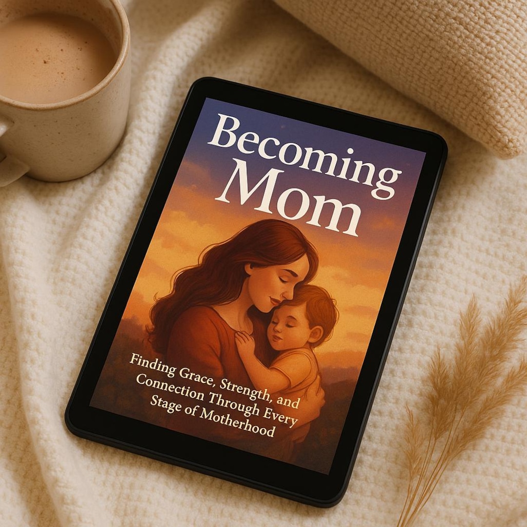 Becoming Mom: Finding Grace, Strength, and Connection Through Every ...