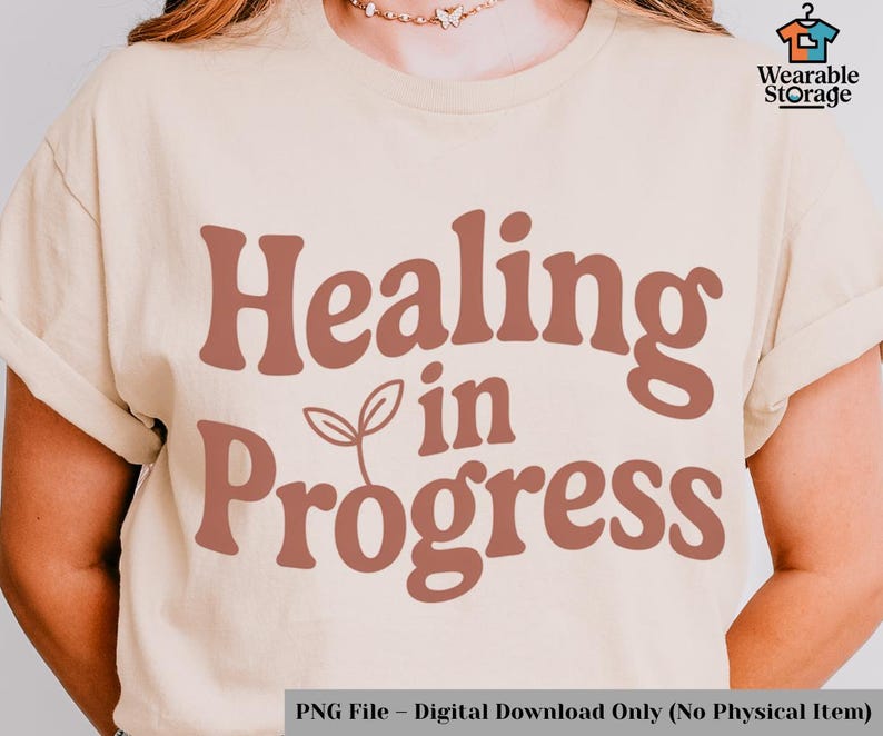 Healing in Progress PNG | Mental Health Awareness T-shirt Design | Self ...