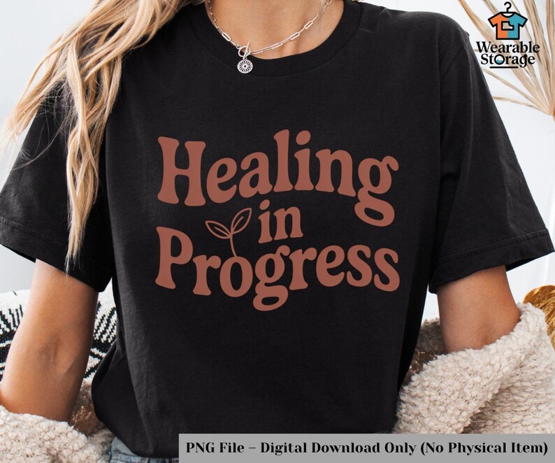 Healing in Progress PNG | Mental Health Awareness T-shirt Design | Self ...
