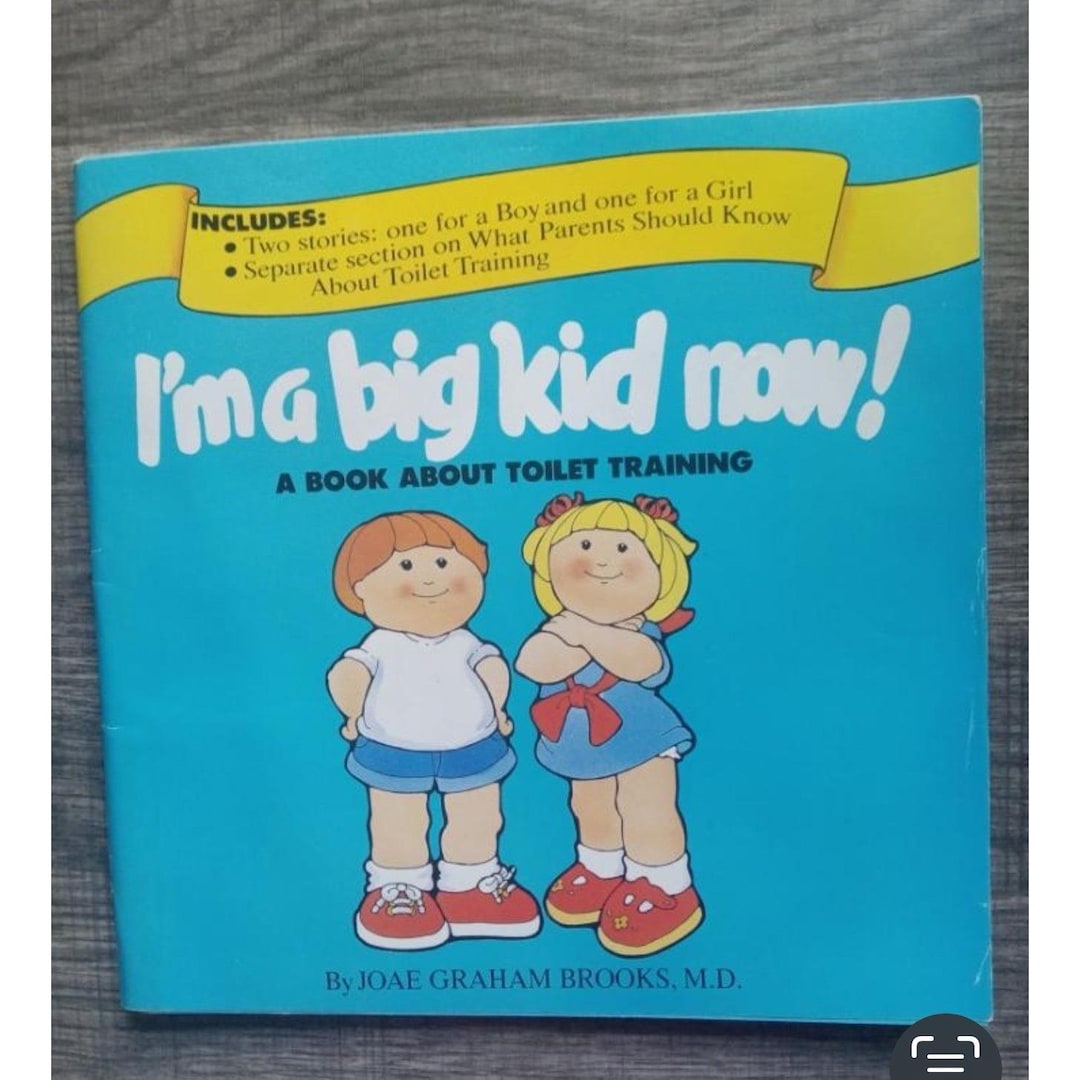 I'm a Big Kid Now! A Book About Toilet Training by J. Brooks M.D. 1992 ...