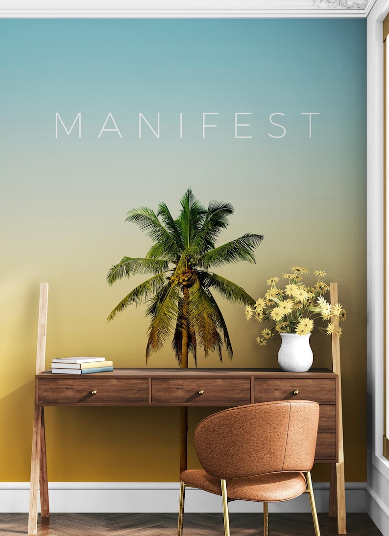 Manifest Quote Wallpaper Mural. Palm Tree Sunset Inspirational Wall Art ...