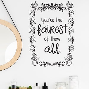 Fairy Tale Quote. Mirror Mirror on the Wall Quote. You're the Fairest ...