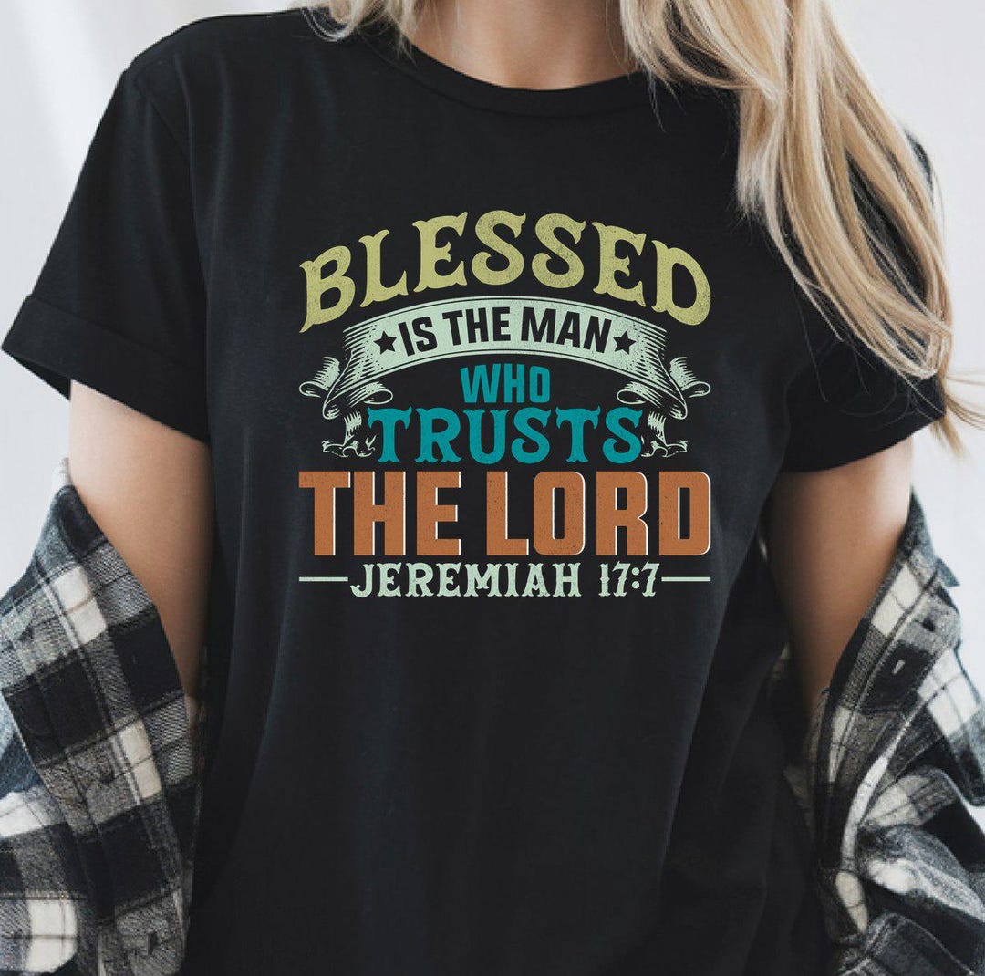 Blessed is the Man Who Trusts the Lord Jeremiah 17:7 Bible Verse ...