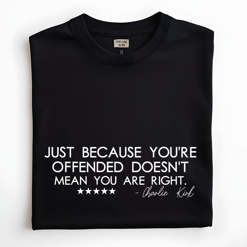 Just Because You Are Offended, Doesn't Mean You Are Right Svg Png ...