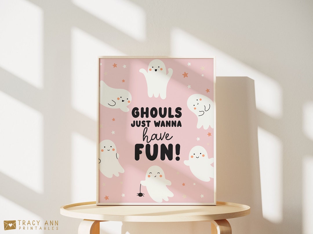 Ghouls Just Wanna Have Fun Sign Printable Funny Halloween Poster for ...