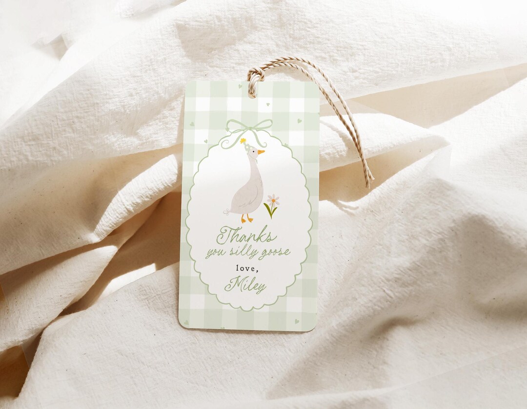 Silly Goose Favor Tags, Goose 1st Birthday Thank You Tag Template ...