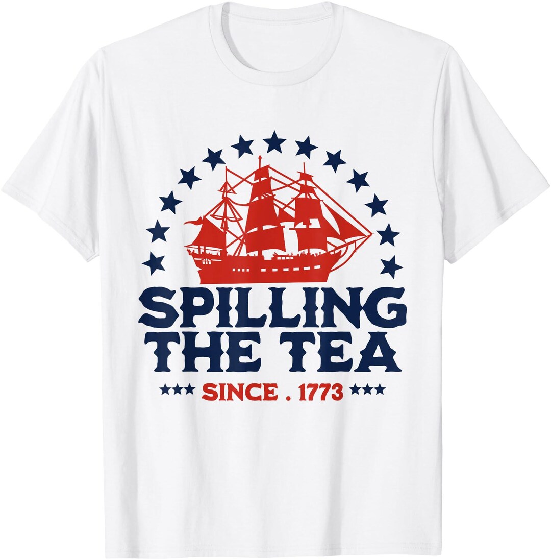 Funny 4th of July Spilling the Tea Since 1773 Fourth of July PNG ...