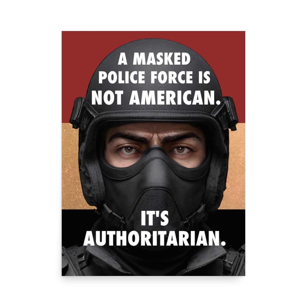 Protest Poster: A Masked Police Force is Not American (digital Download ...