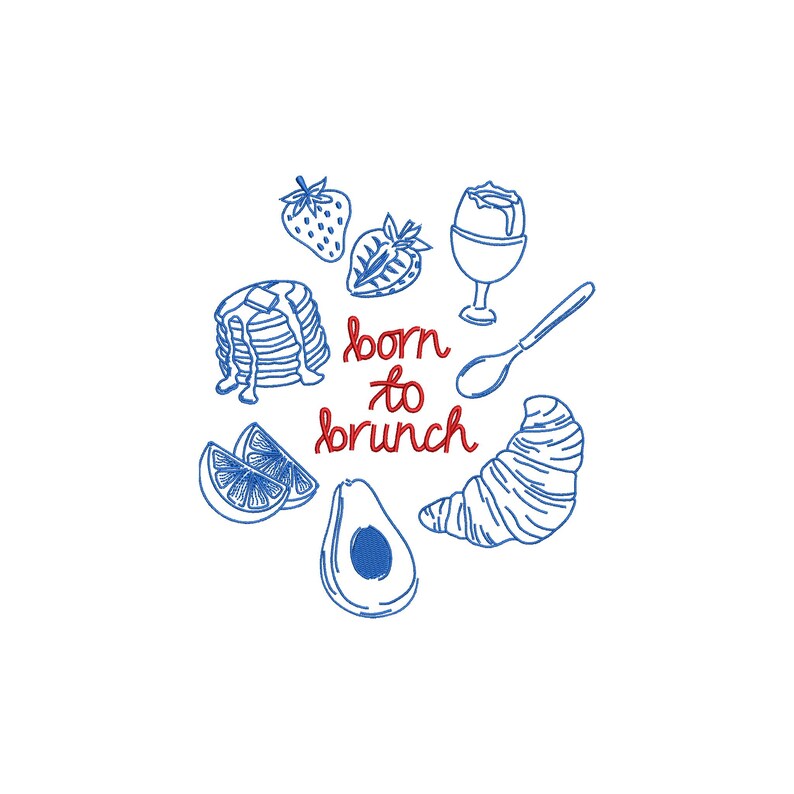 Born to Brunch Embroidery File, Sunday Vibes Design, Brunch Quote File ...
