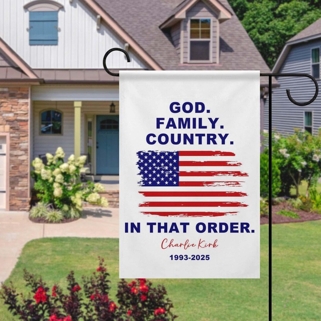 GOD Family Country Garden Flag, Charlie Kirk Merch, Republican House ...