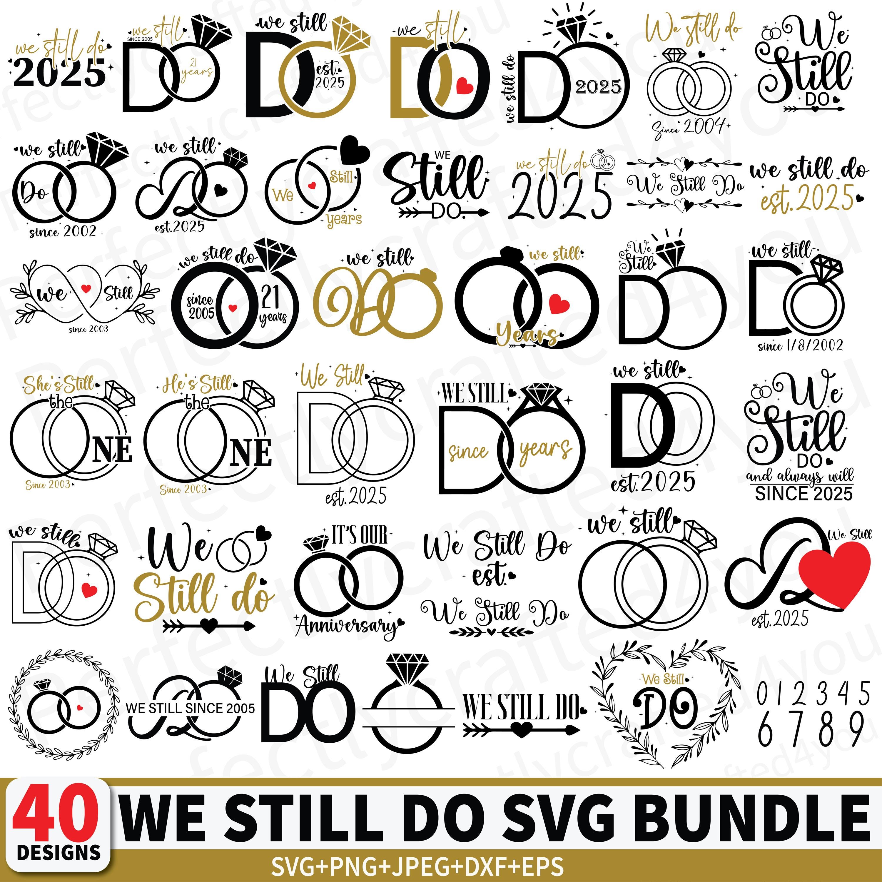 We Still Do Anniversary SVG: Couple Gift, Cricut Files (digital ...