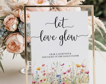 Let Love Glow Wedding Sign,printable Wildflower Wedding Sign,wildflower ...