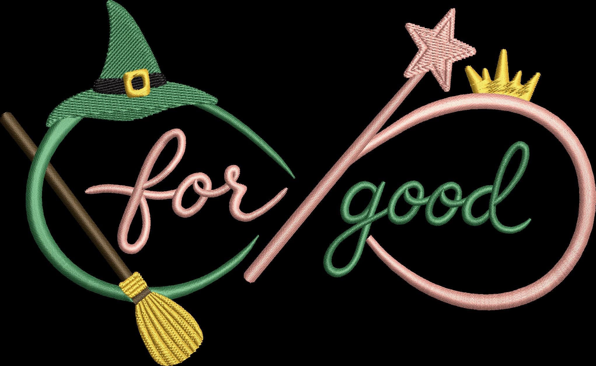 EMBROIDERED Wicked Elphaba Glinda Design, for Good Quote Design ...