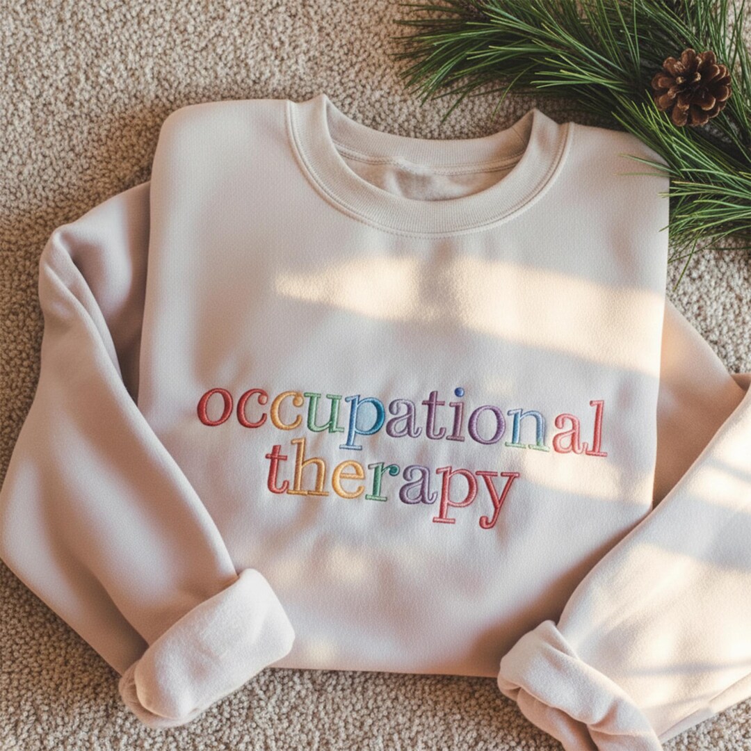 Embroidered Occupational Therapy Sweatshirt, Pediatric OT Gift ...