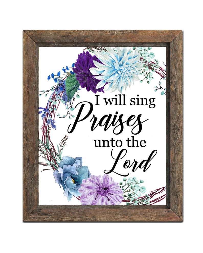 Scripture Printable Art, I Will Sing Praises, Bible Verse Art ...
