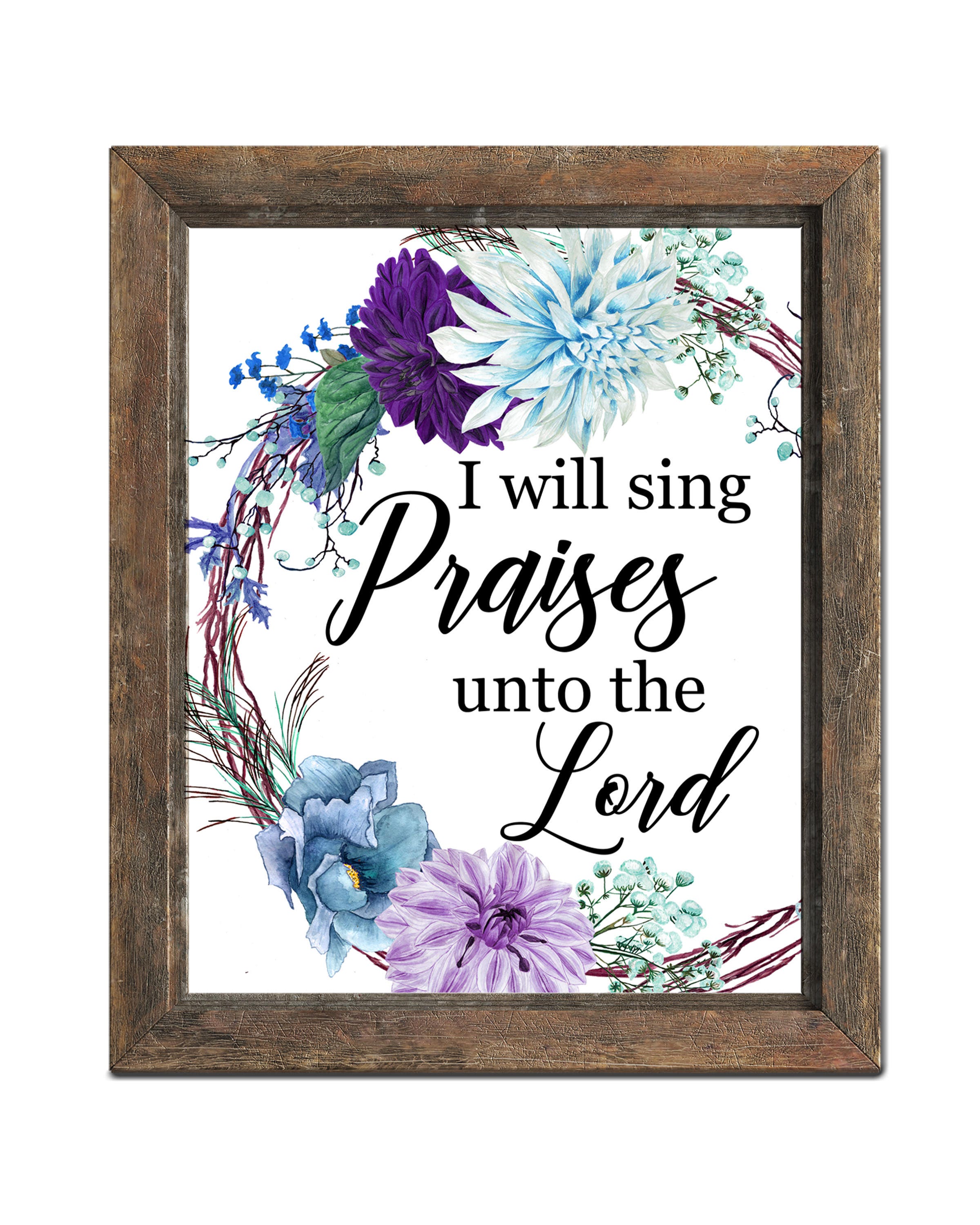 Scripture Printable Art, I Will Sing Praises, Bible Verse Art ...