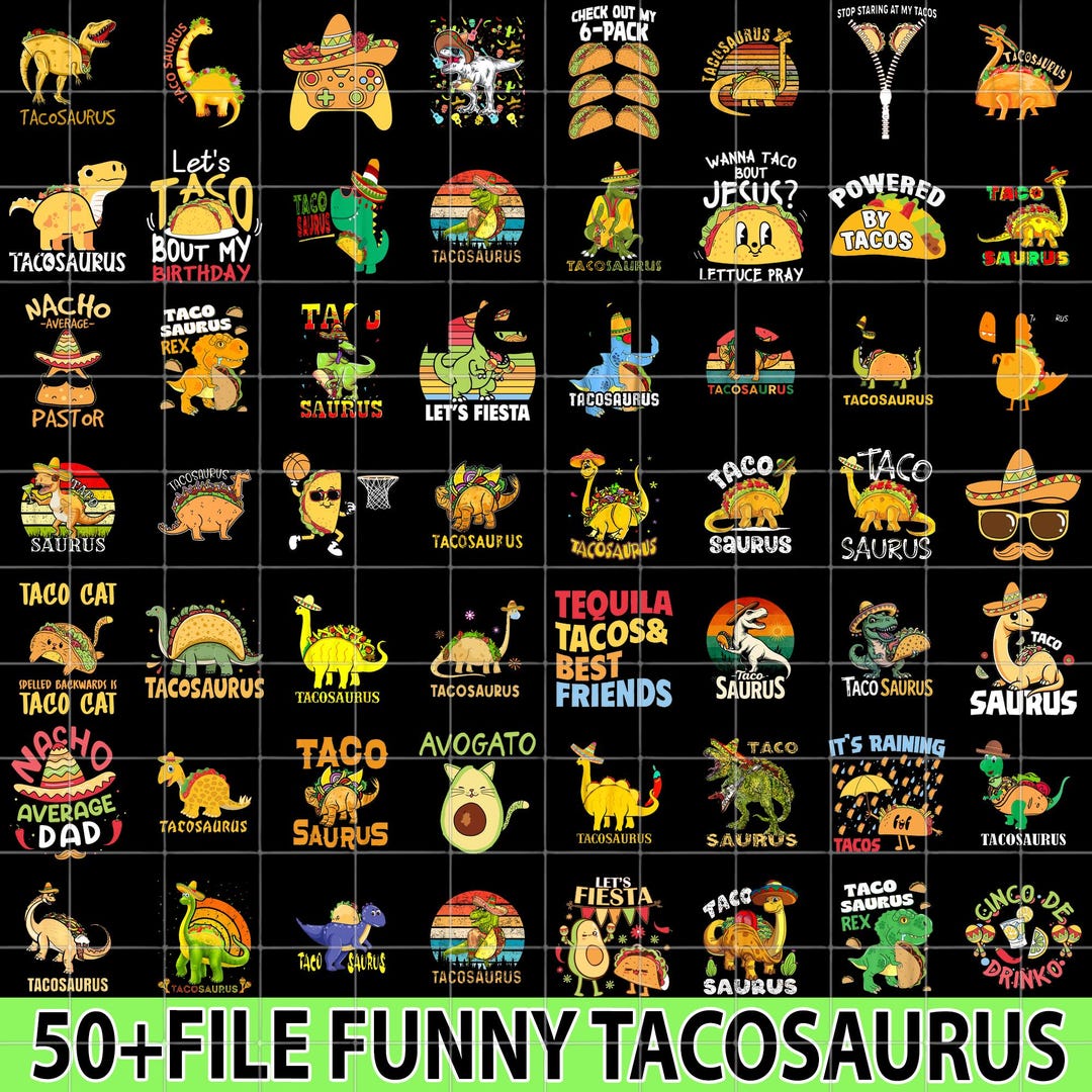 50+ Funny Tacosaurus PNG Bundle, Taco Dinosaur Sublimation Designs ...
