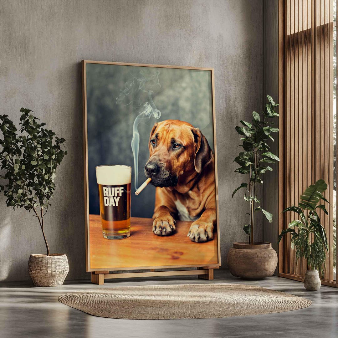 Ruff Day Rhodesian Ridgeback Dog Poster Print | Funny Smoking Dog ...