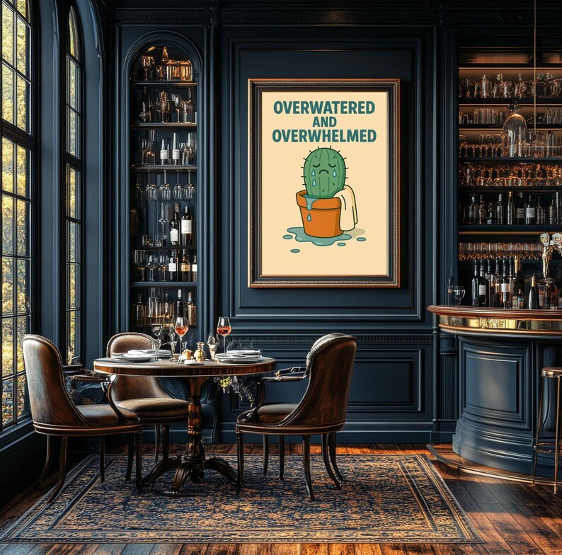 Overwatered and Overwhelmed Poster | Funny Cactus Wall Art | Mental ...