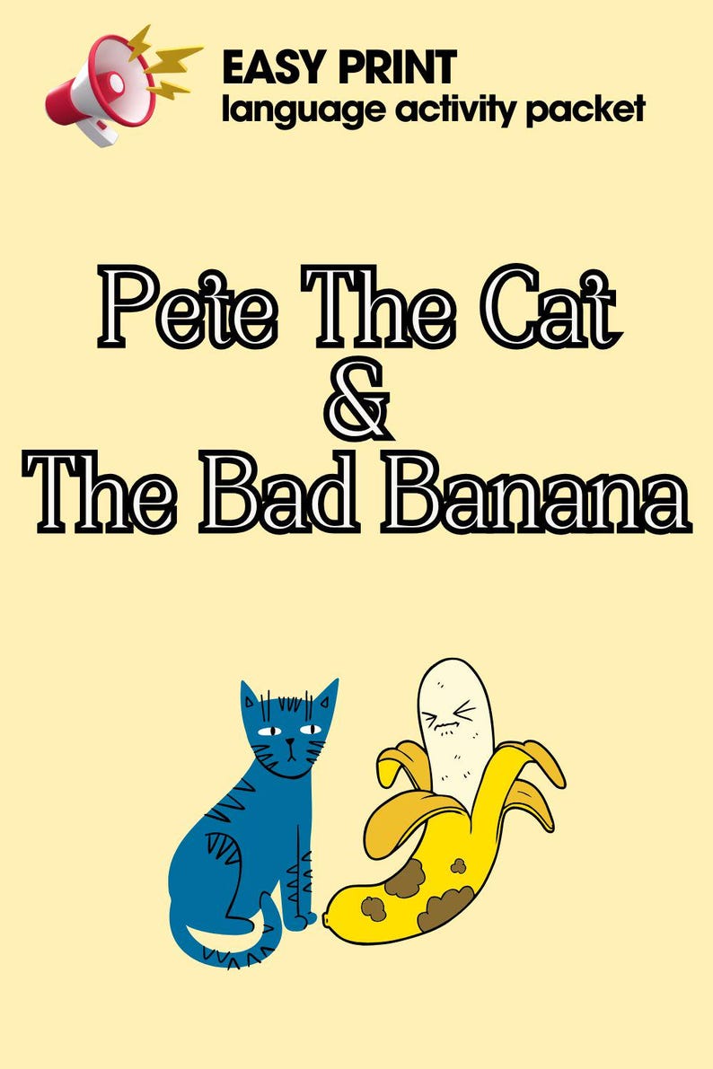 Pete the Cat & Bad Banana Language Packet, Comprehension, Visuals ...