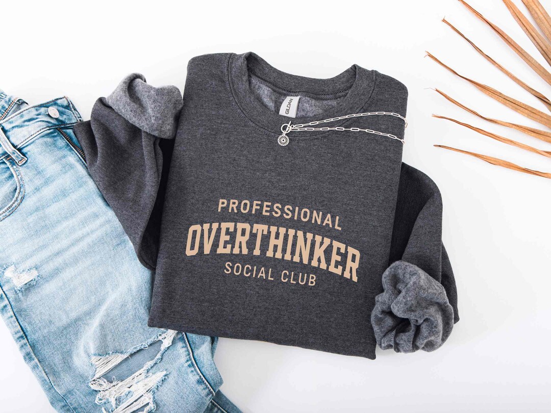 Overthinker Sweater, Overthinker Social Club Shirt, Gen Z Sweatshirt ...