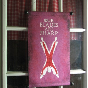 Hand Painted Book Version House Bolton Canvas Banner our Blades Are ...