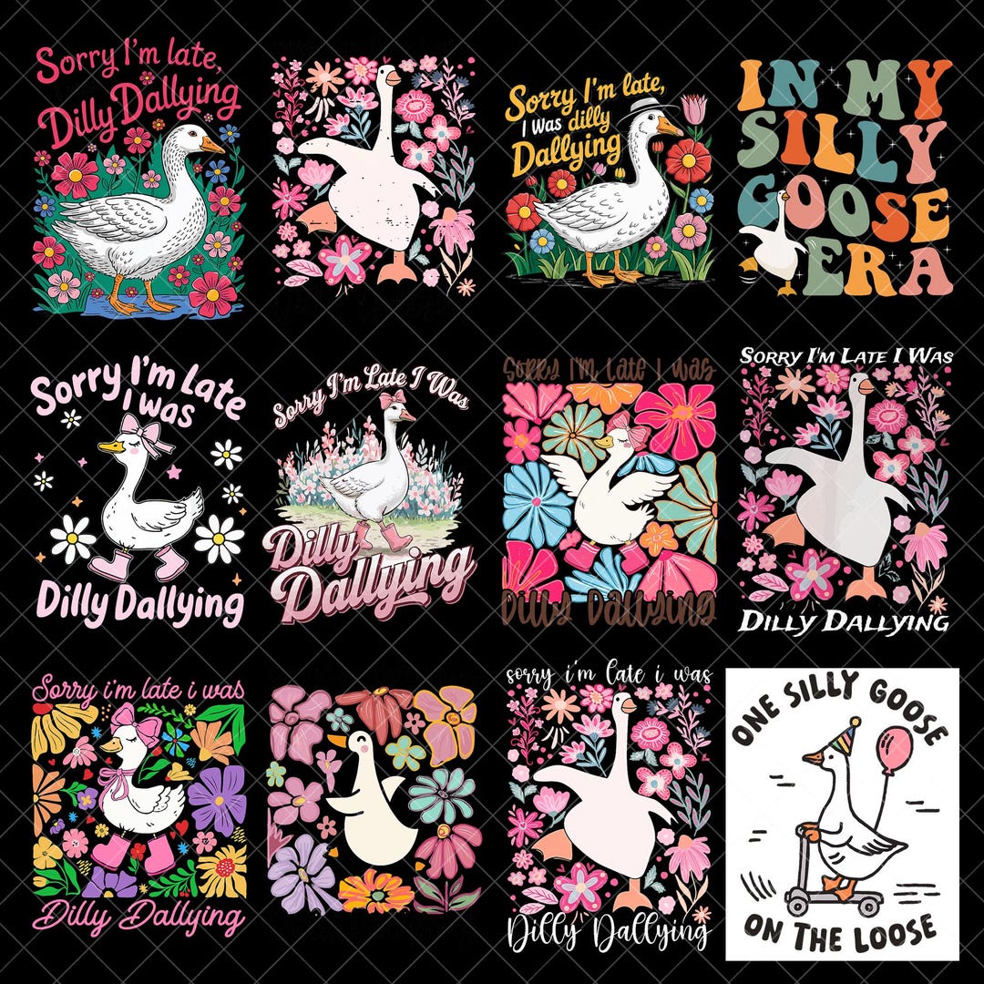 Sorry I'm Late I Was Dilly Dallying Goose Png Bundle, Floral Goose PNG ...