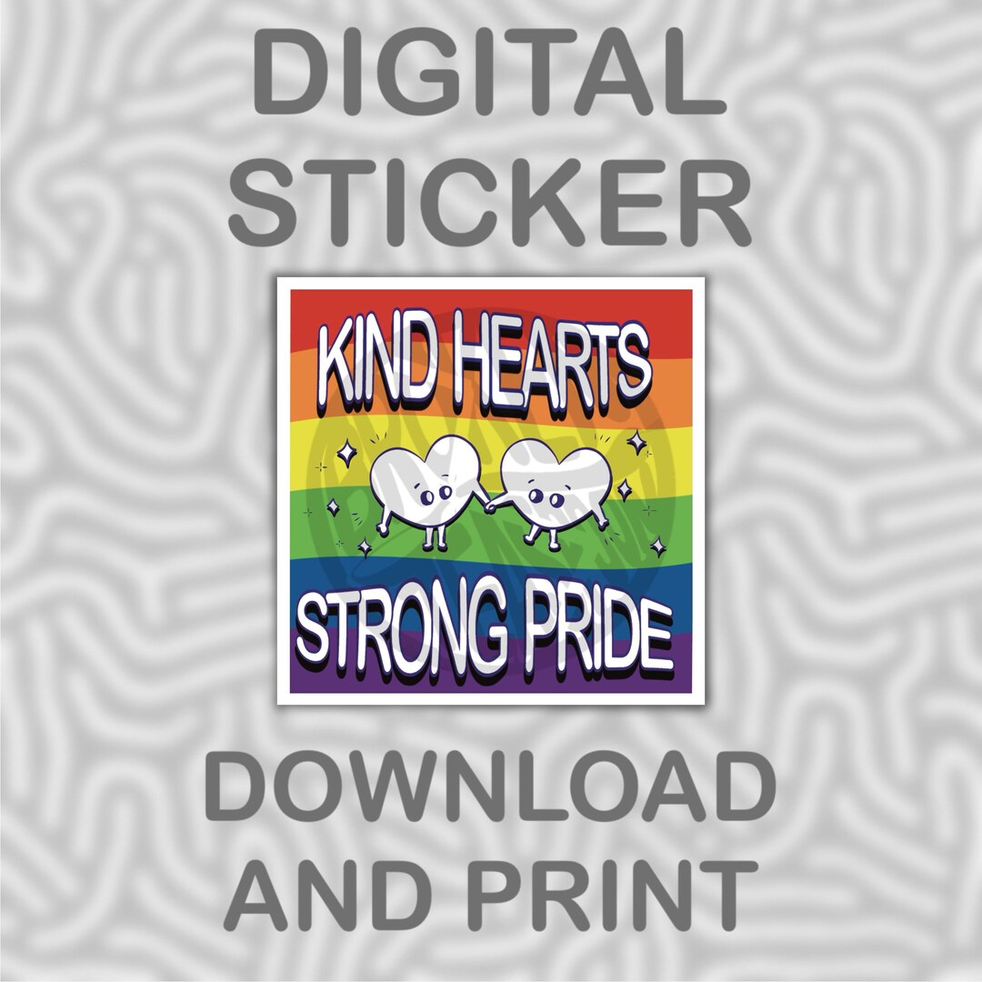 Kind Hearts Strong Pride Sticker DIGITAL, Pride Stickers, Rainbow ...