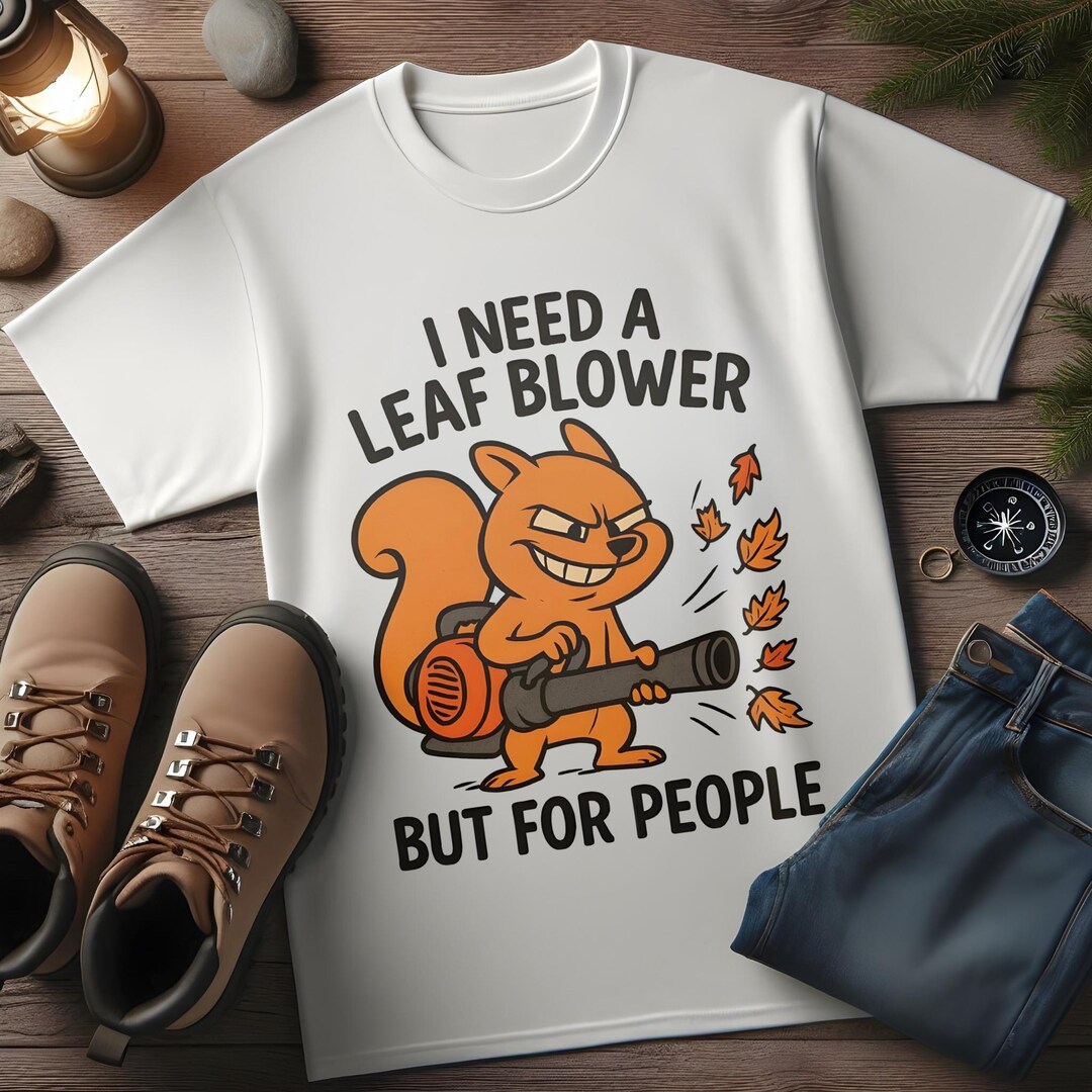 Funny Squirrel Leaf Blower T-shirt | Sarcastic Introvert Tee - Etsy