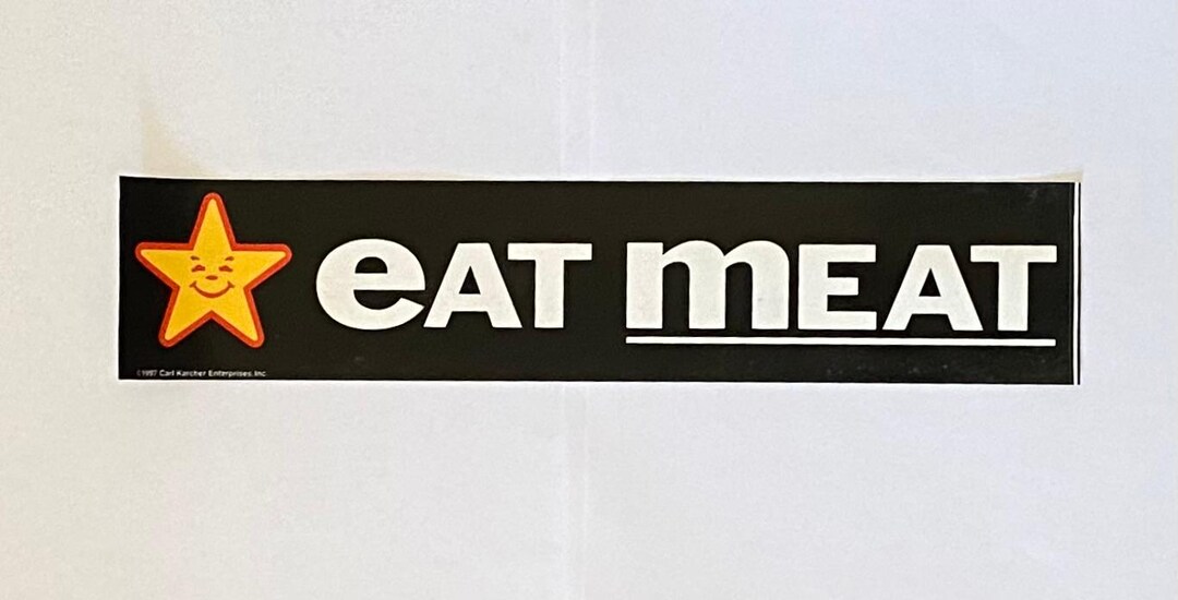 Vintage EAT MEAT 1997 Carl's Jr Collectible Bumper Sticker - Etsy