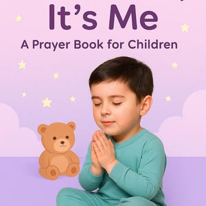 Dear God, It’s Me – A Prayer Book for Children | Printable Kids Prayer ...