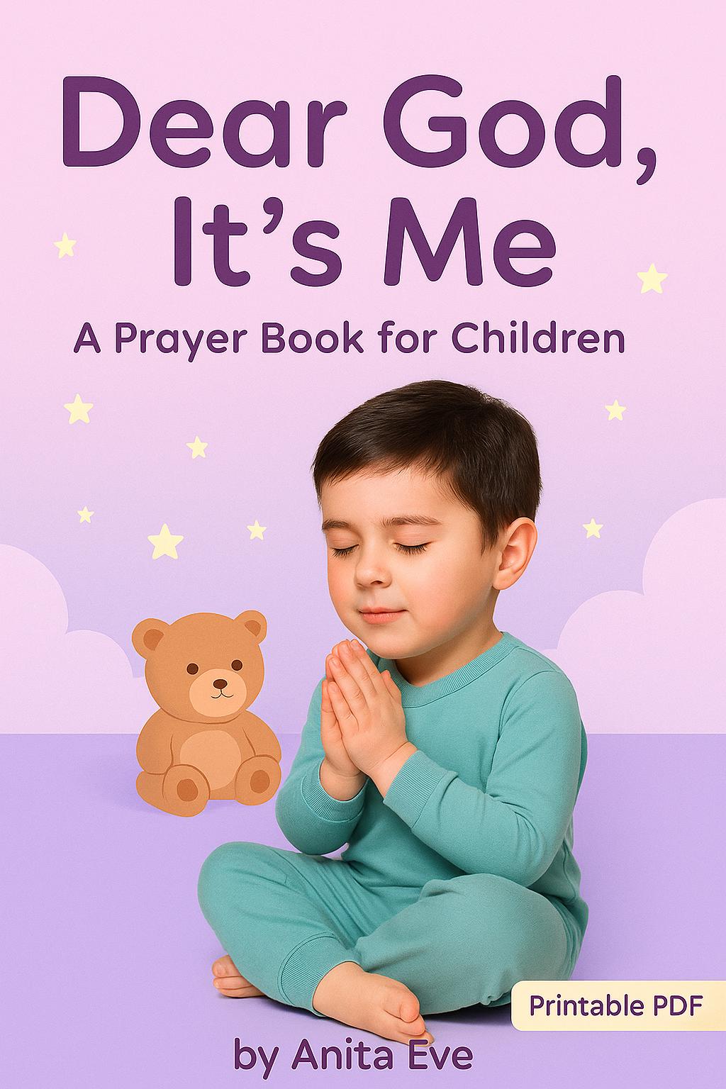 Dear God, It’s Me – A Prayer Book for Children | Printable Kids Prayer ...