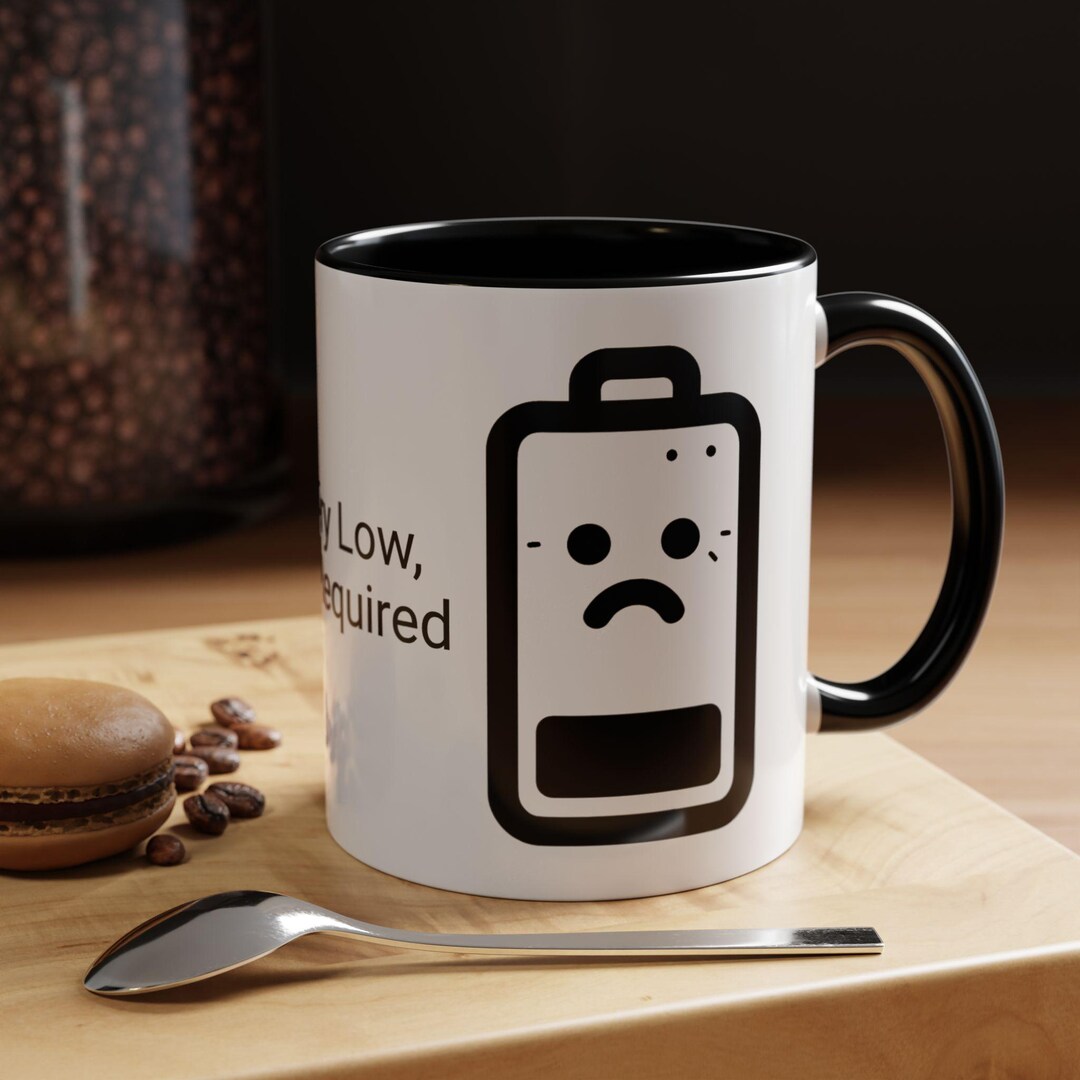 Funny Battery Low Coffee Mug, Perfect Gift for Coffee Lovers, Great for ...
