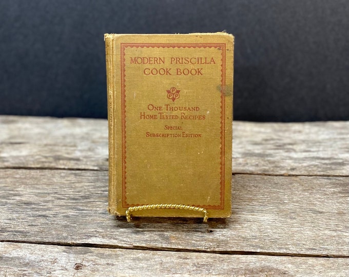 Modern Priscilla Cook Book, 1924 First Edition, 1000 Home Tested ...