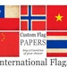 PRINTABLE FLAGS - Download Your CUSTOM International Flag Paper Pack ...