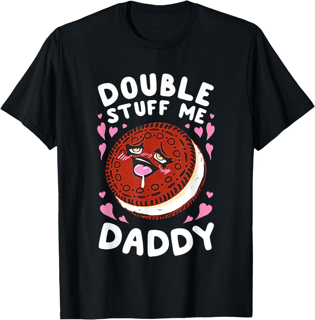 Double Stuff Me Daddy T-shirt Png Gift for Dad, Dad Shirt, Dad Meaning ...