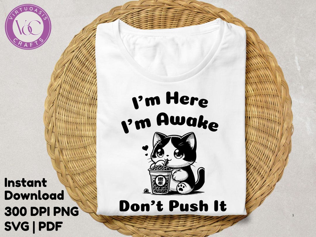 I Am Here, I Am Awake, Don't Push It SVG, Funny Quote SVG, Mindfulness ...