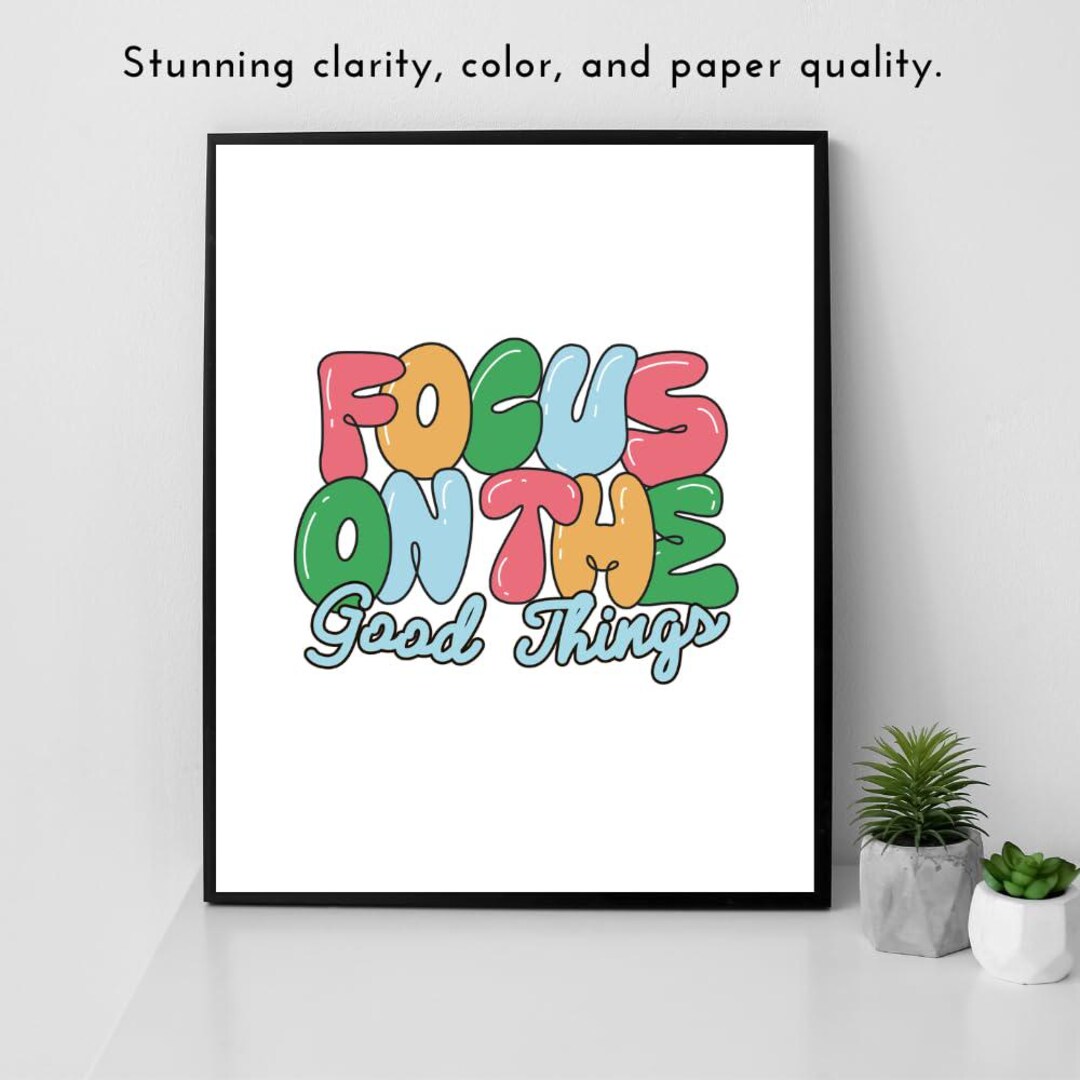 Positive Affirmation Poster: Focus on the Good Things - Girl's Room ...